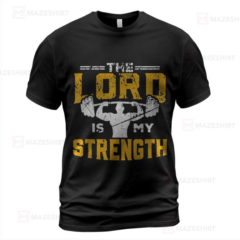 Jesus Workout The Lord is my Strength Christian Gym T-Shirt - Mazeshirt