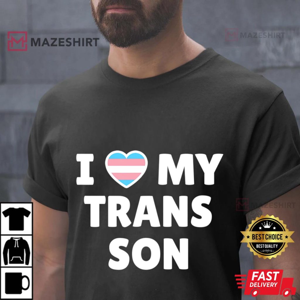 Trans Pride - I Love My Trans Son LGBT Gay Pride T-Shirt - Mazeshirt