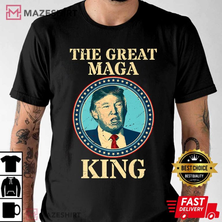 Donald Trump The Great MAGA King Best T-Shirt