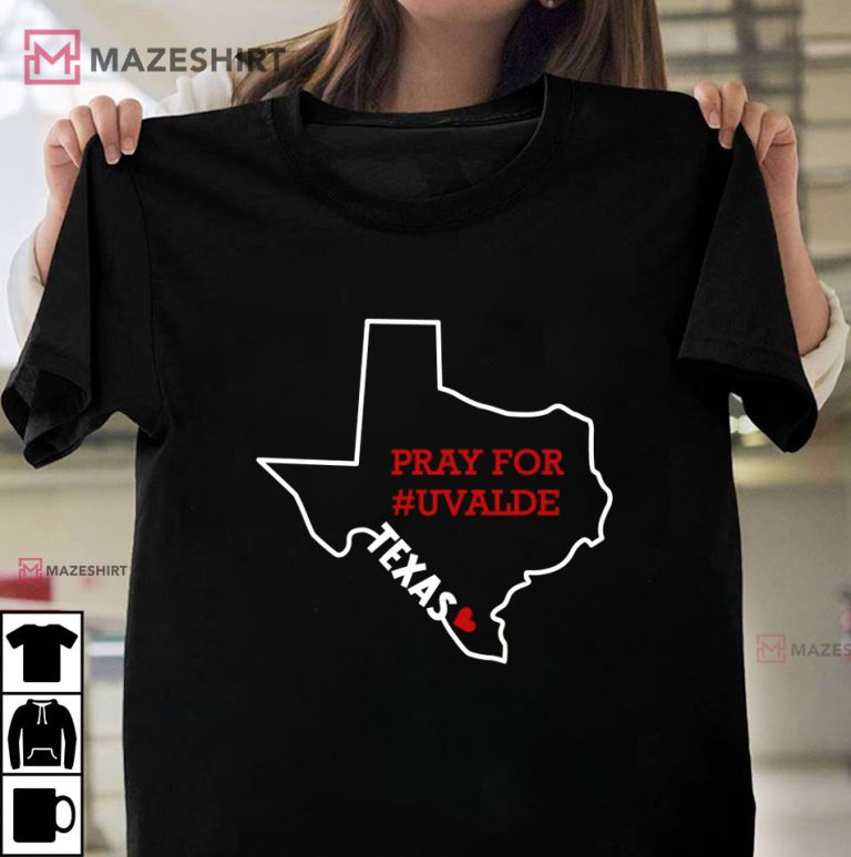 Pray For Uvalde Texas Shirt, Uvalde Texas Shirt, Uvalde T-Shirt