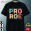 Pro Roe Shirt, Roe V Wade 1973 T-Shirt