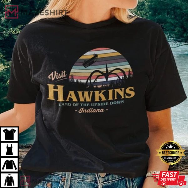 Visit Hawkins, Stranger Things, Land Of The Upside Down Gift For Fan T ...