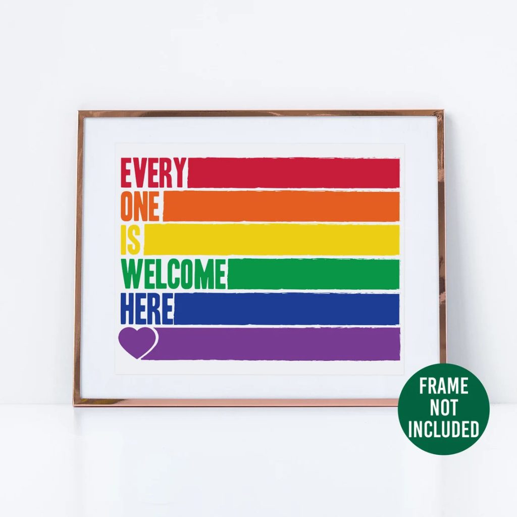 Everyone Is Welcome Here Wall Print LGBT Poster