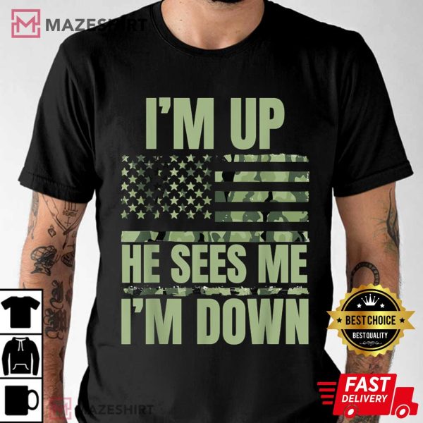 i'm up he sees me i'm down funny meme Best Shirt