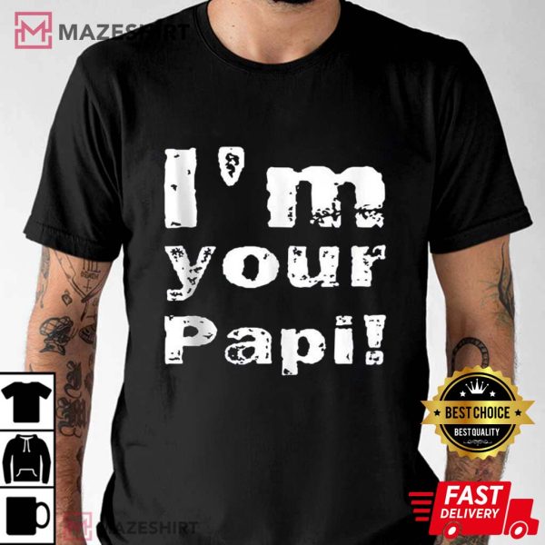 Eddie Guerrero I’m Your Papi! Gift For Fan Shirt