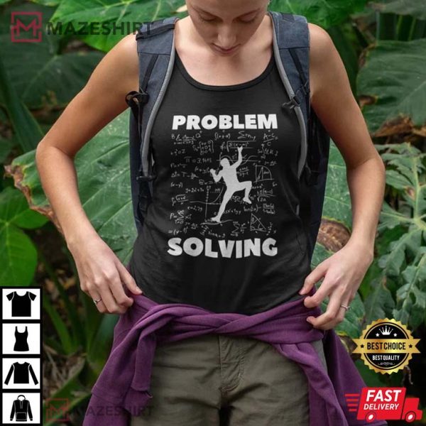 Problem Solving Best T-Shirt