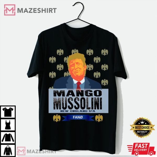 Mango Mussolini Best T-Shirt