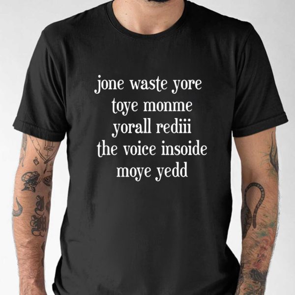 Jone Waste Yore Toye Monme Yorall Rediii Waste Your Time Best T-Shirt