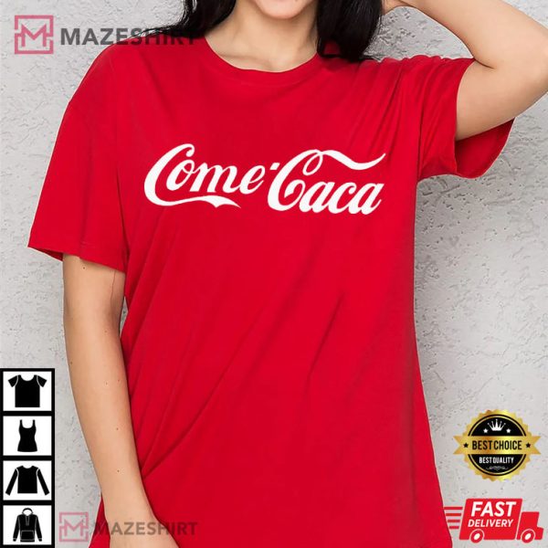 Come Caca Funny Meme T-Shirt