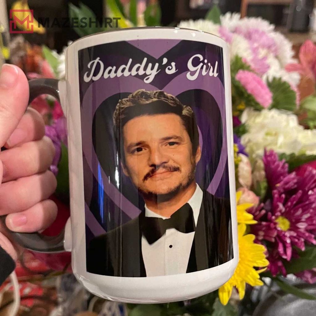 Pedro Pascal Daddy’s Girl Mug - Mazeshirt