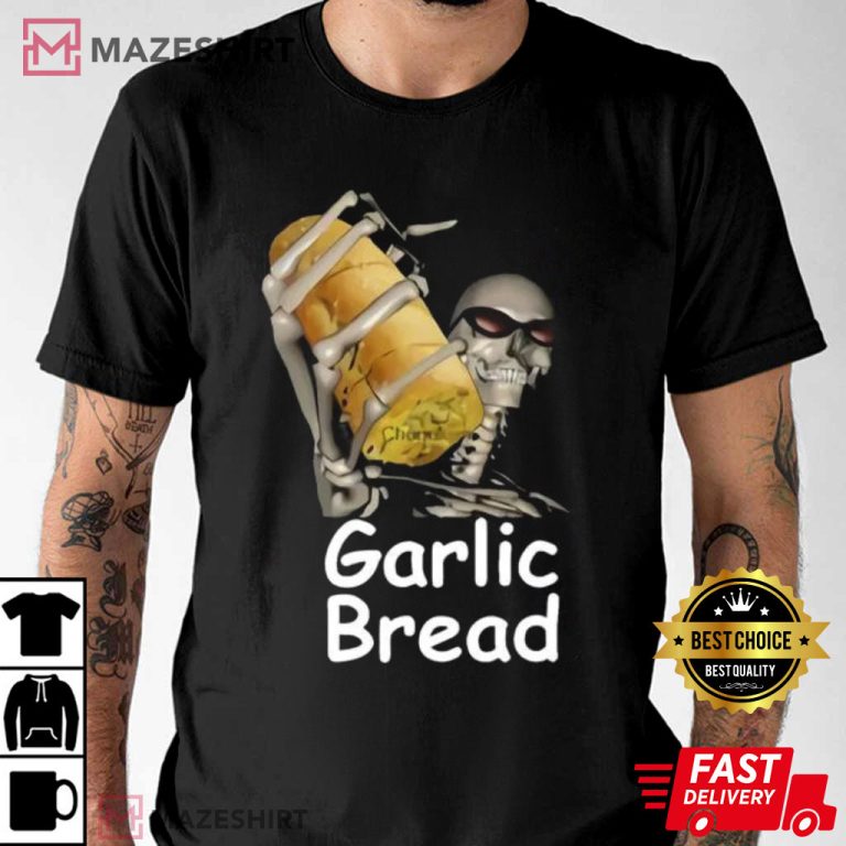 Garlic Bread Skeleton Meme T-Shirt