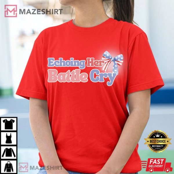 Erika Kirk Charlie Kirk Echoing Her Battle Cry Political T-Shirt
