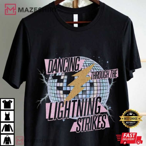 Opalite Disco Dancing Through The Lightning Strikes Showgirl T-Shirt